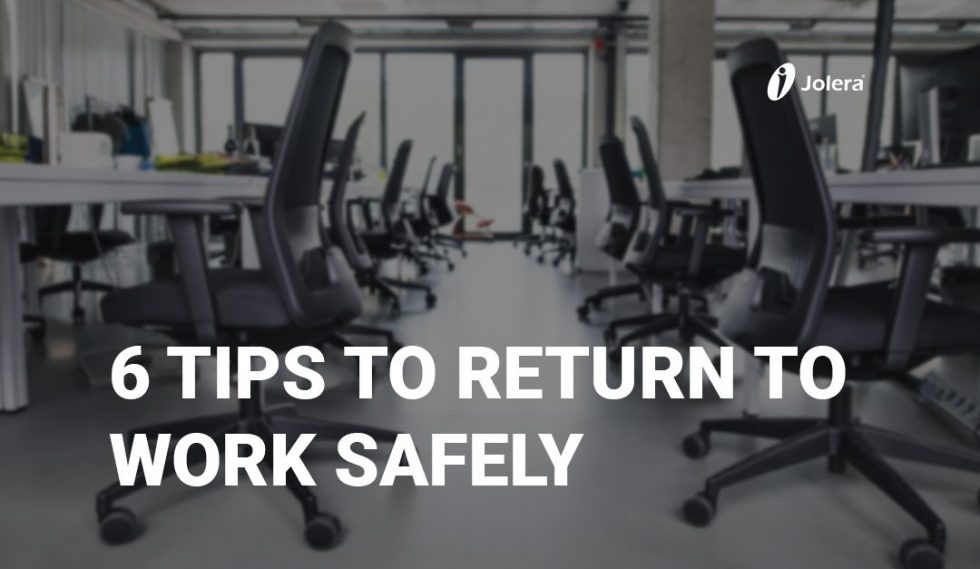6 Tips to Return to Work Safely | Jolera